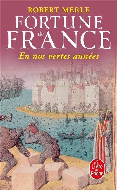 Fortune de France. Vol. 2. En nos vertes années - Robert Merle - Format ...