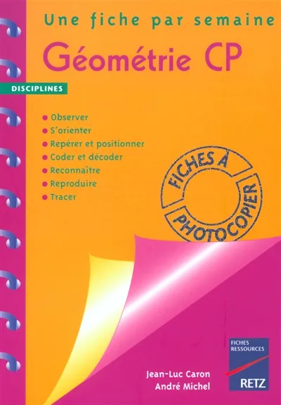 Géométrie CP : une fiche par semaine : observer, s'orienter, repérer et ...