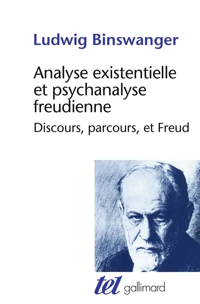 Analyse existentielle et psychanalyse freudienne : discours, parcours ...