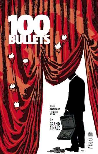 100 bullets. Vol. 18. Le grand finale - Brian Azzarello, Eduardo Risso, Patricia Mulvihill ...