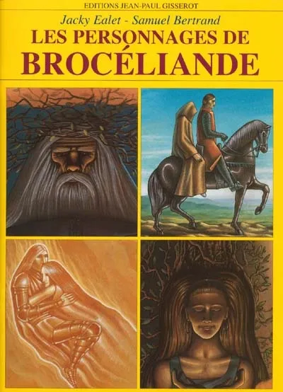 Les personnages de Brocéliande - Jacky Ealet, Samuel Bertrand - Format ...