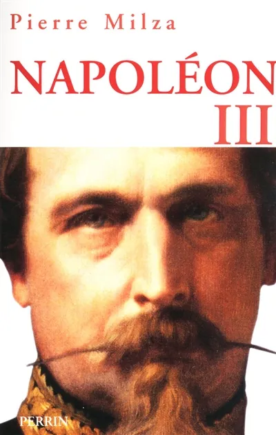 Napoléon III - Pierre Milza - Format Broché - Édition 2004