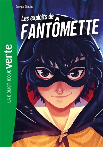 Fantômette. Vol. 1. Les exploits de Fantômette - Georges Chaulet ...