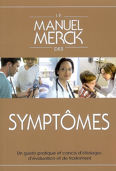 Le manuel Merck des symptômes : guide pratique et concis : étiologie ...