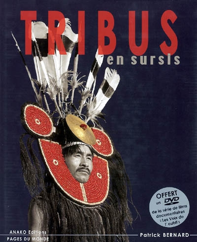 Tribus en sursis - Patrick Bernard, Ken Ung, Anne-Sophie Tiberghien, Ridwan Djaffar Ahmad ...